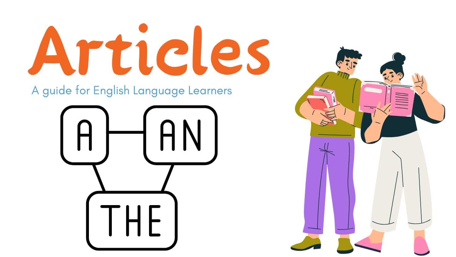 Articles in English Grammar: A, An, and The Explained Simply